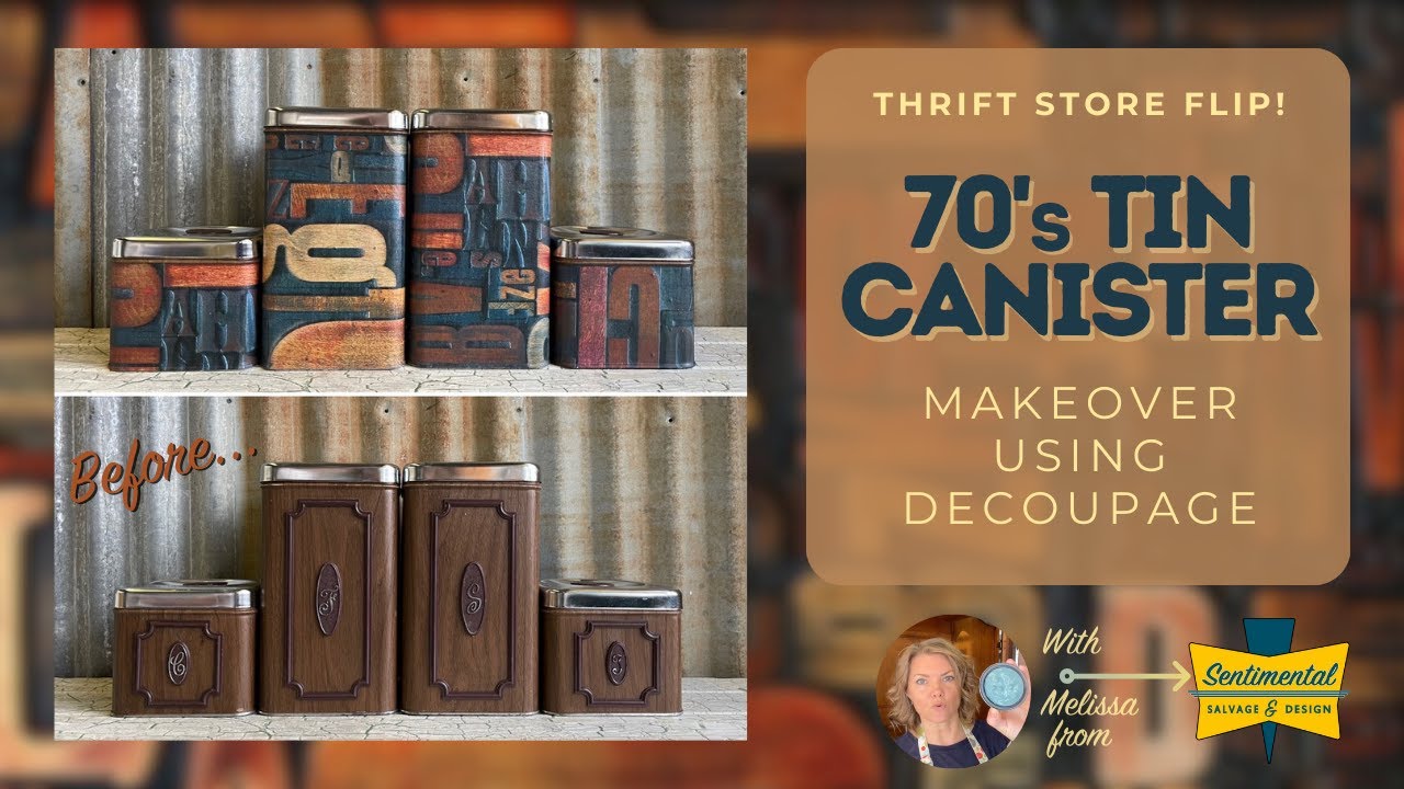 Thrift Store Flip - 70's Tin Canister Makeover using Decoupage - YouTube