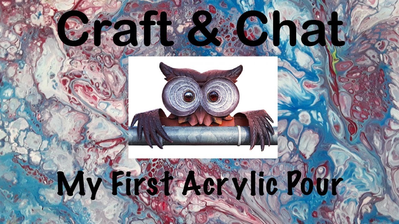 Craft and Chat - Acrylic Pour - YouTube