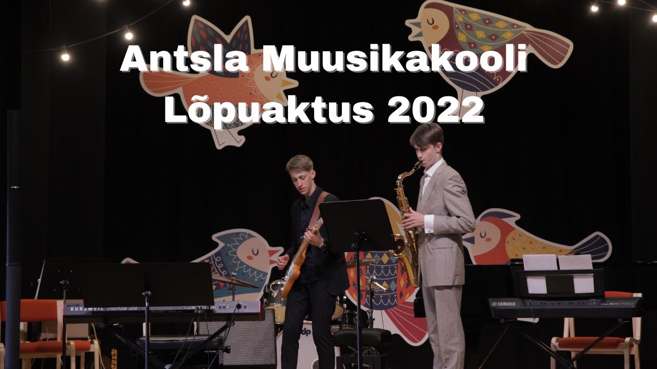 Antsla Muusikakooli Lõpuaktus 2022 - YouTube