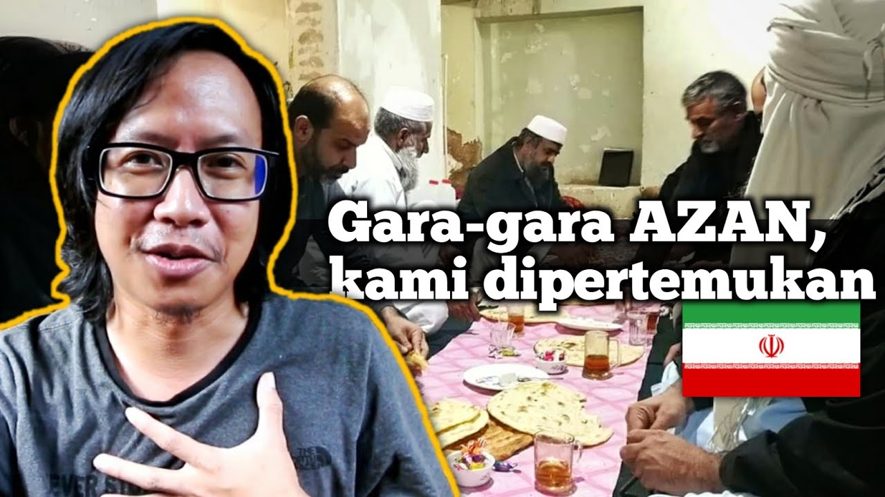 Gara-gara AZAN, telah temukan kami dengan jemaah SUNNI di Iran (Sembang ...