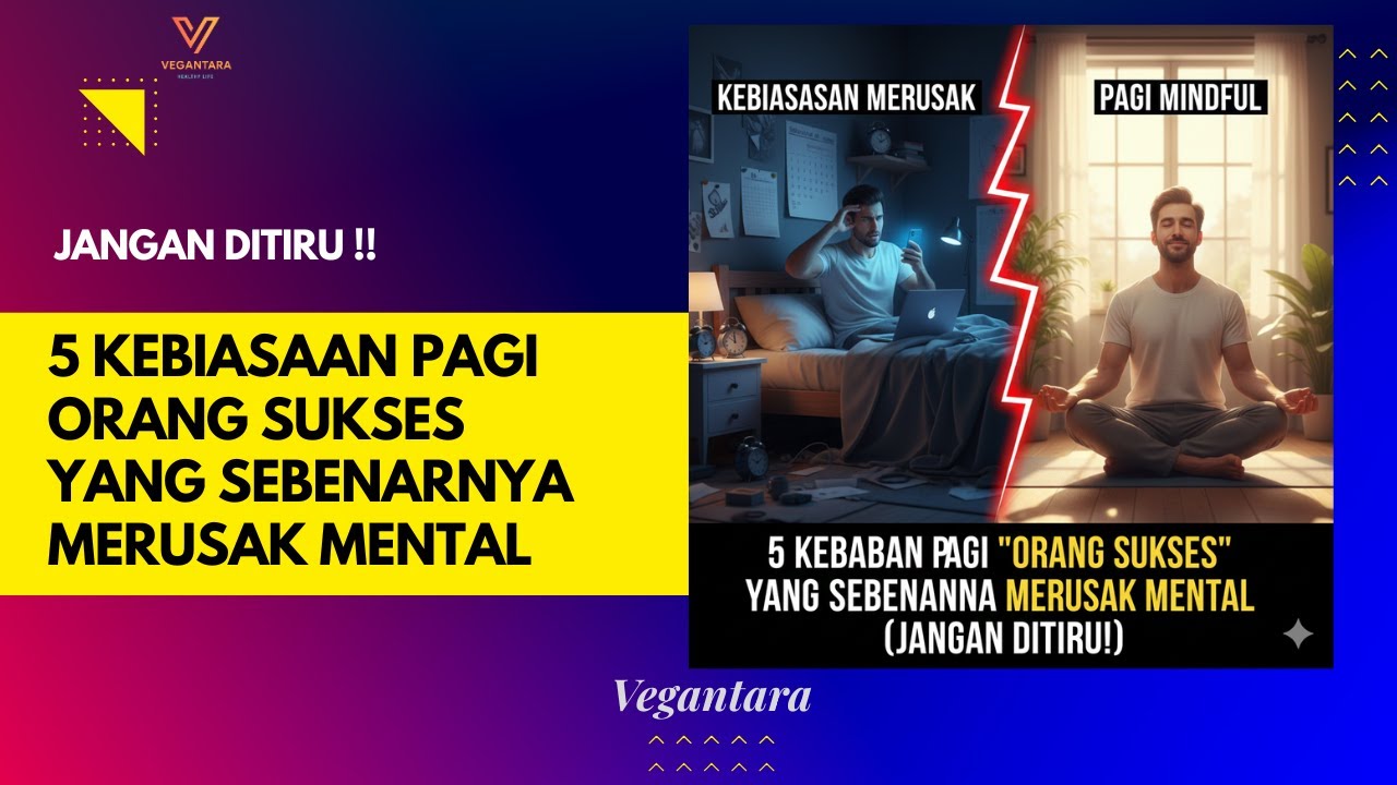 5 Kebiasaan Pagi Orang Sukses yang Sebenarnya Merusak Mental - YouTube