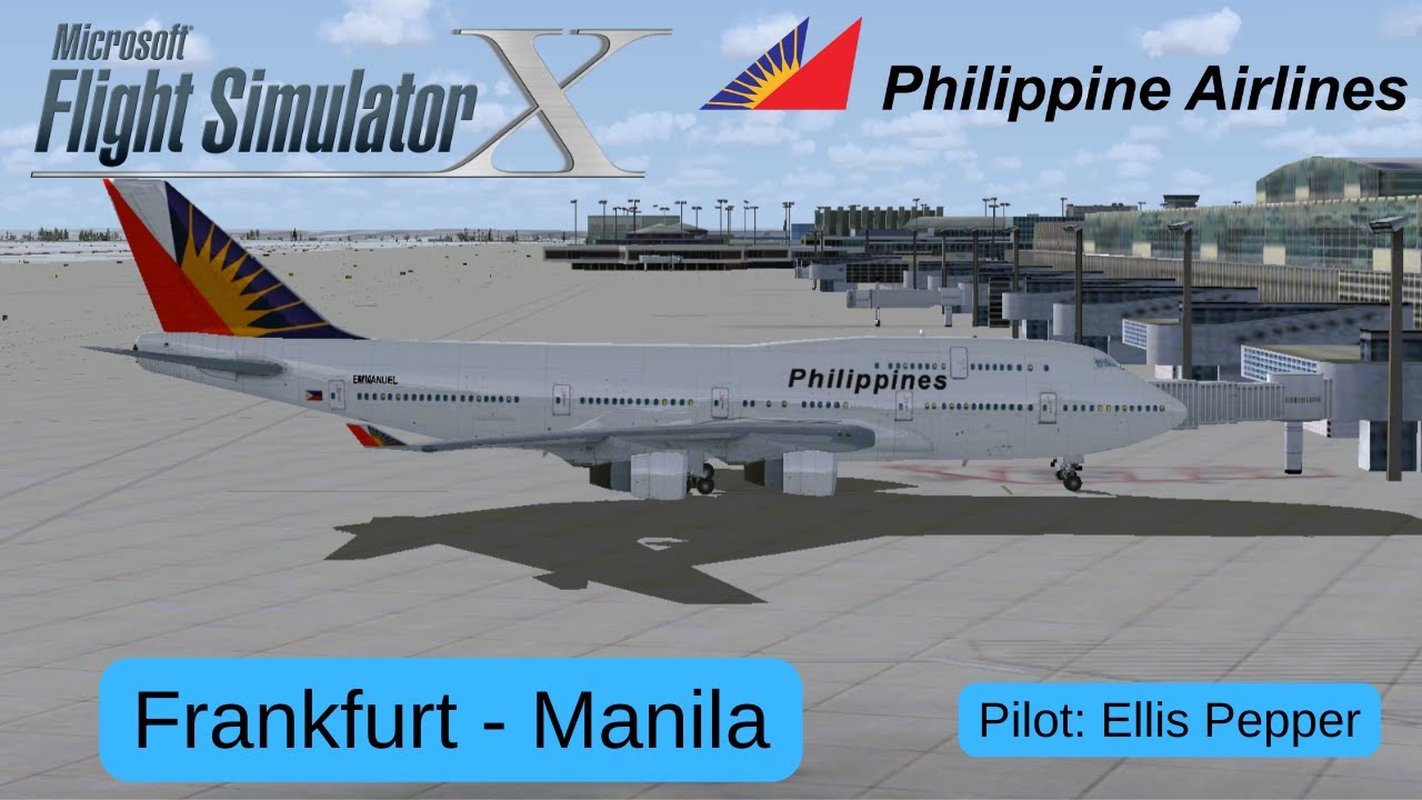 MS FSX FRANKFURT - MANILA, PHILIPPINE AIRLINES B747 FULL FLIGHT - YouTube