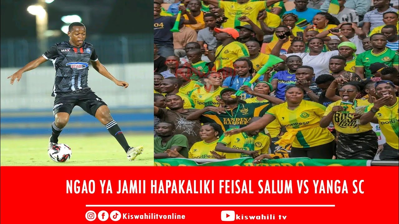 NGAO YA JAMII HAPATOSHI FEISAL SALUM USO KWA USO NA YANGA,MASHABIKI WA ...