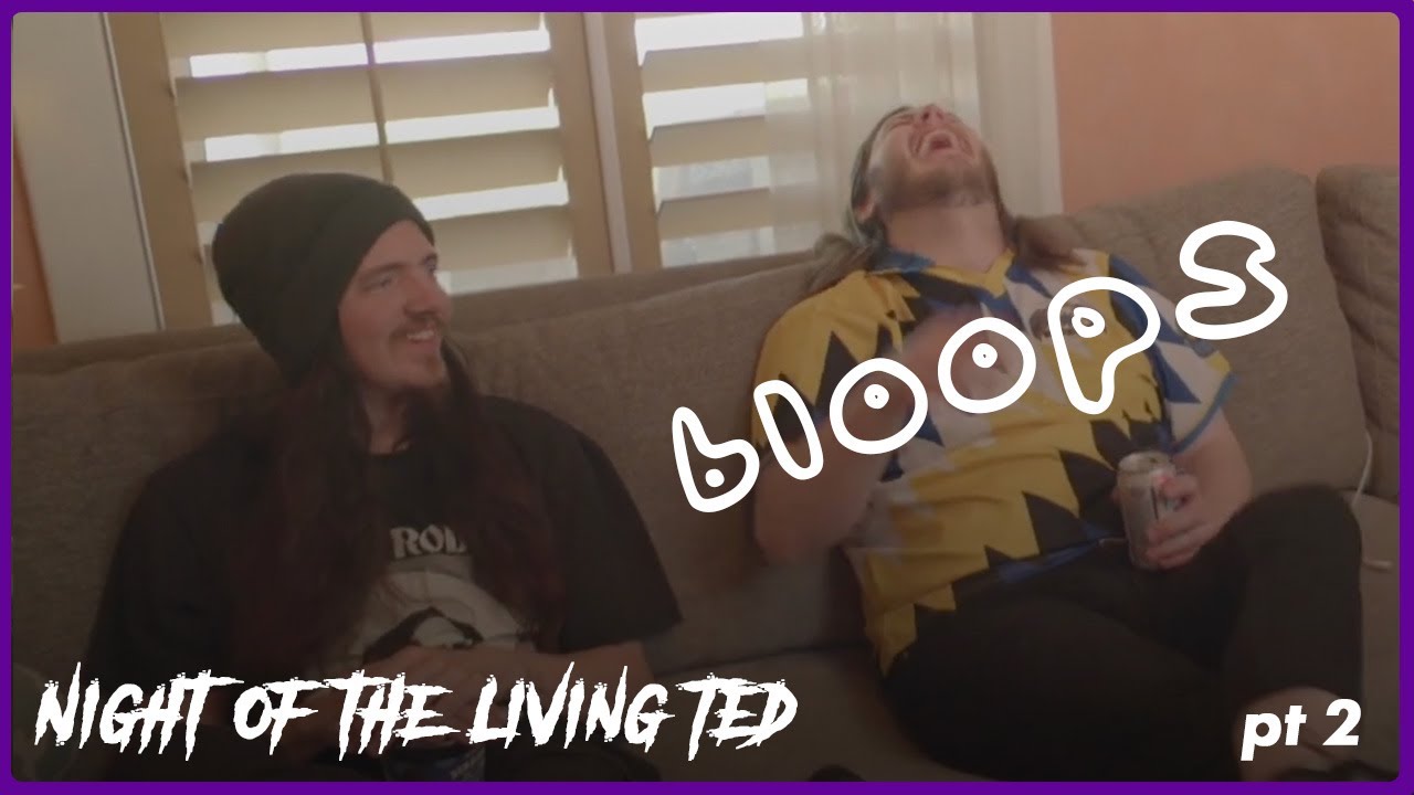 BLOOPS | Night of the Living Ted | Part 2 - YouTube