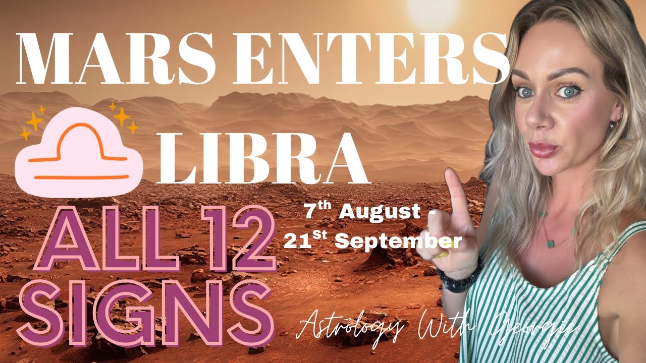 MARS ENTERS LIBRA - ALL 12 SIGNS - YouTube