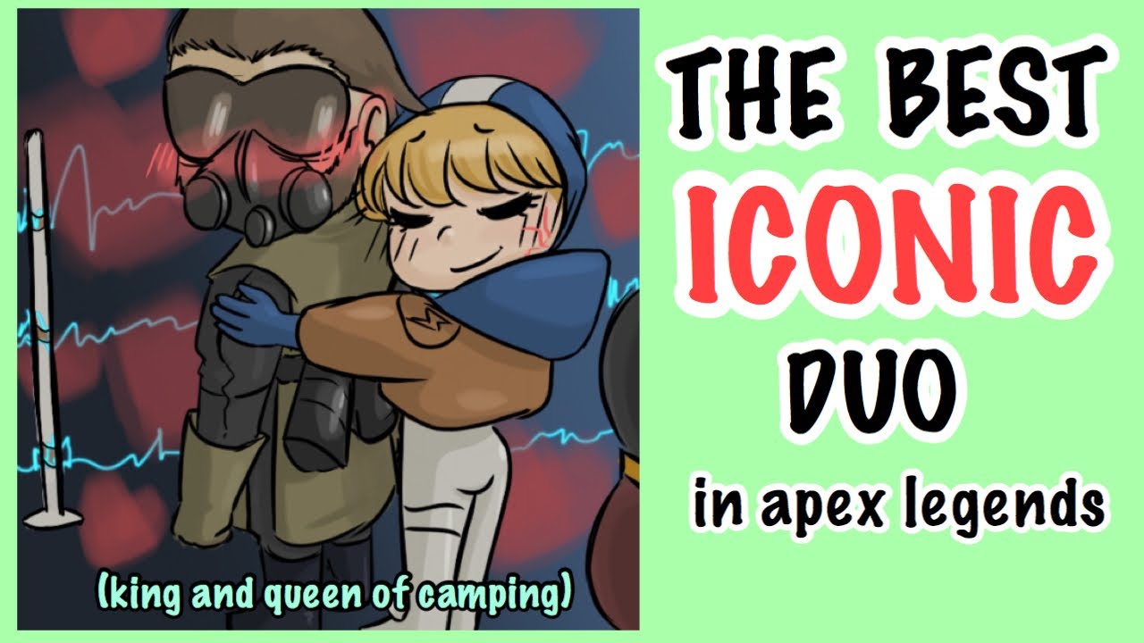 the best iconic duo - apex legends - YouTube
