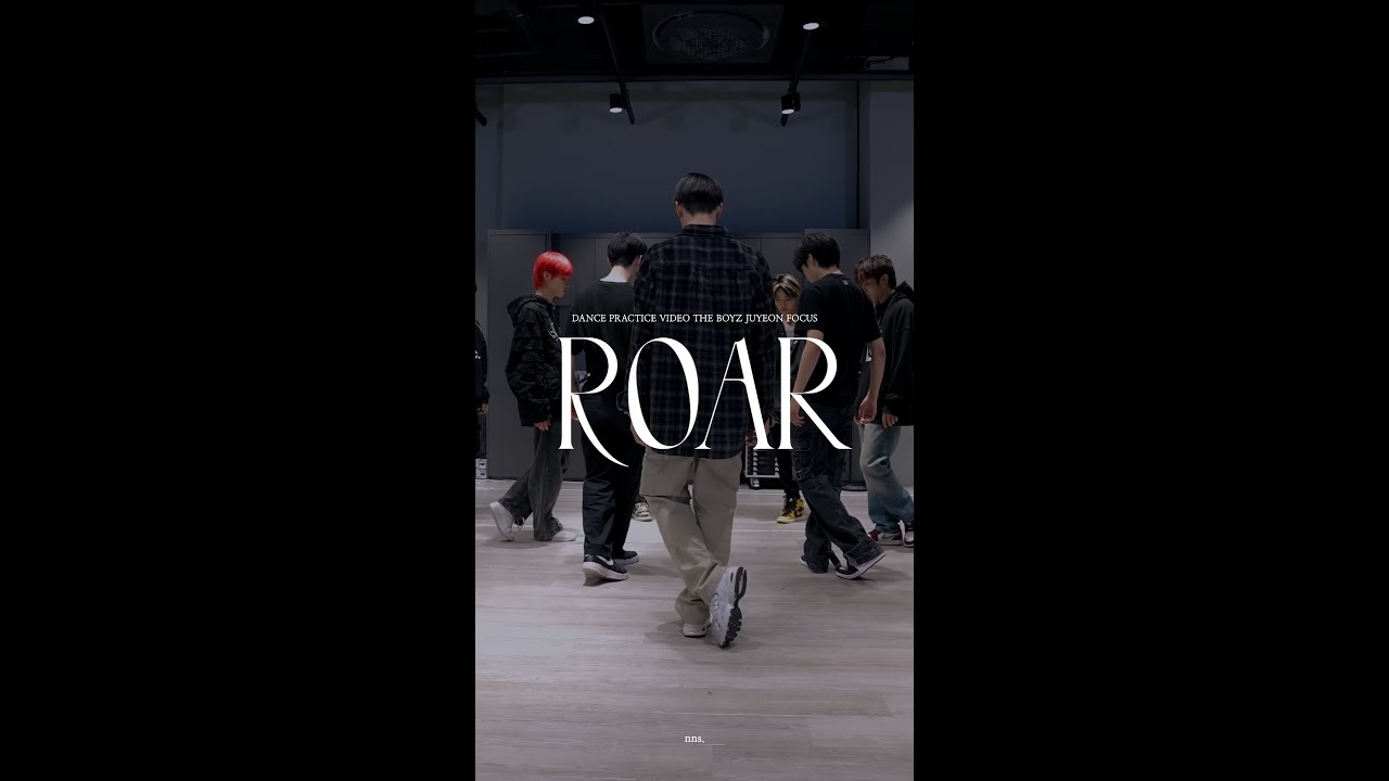 'ROAR' DANCE PRACTICE THE BOYZ JUYEON focus 더보이즈 주연 - YouTube