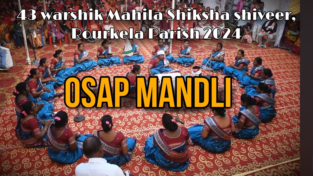 OSAP Mandli ll 43 warshik Mahila Shiksha shiveer, Rourkela Parish 2024 ...