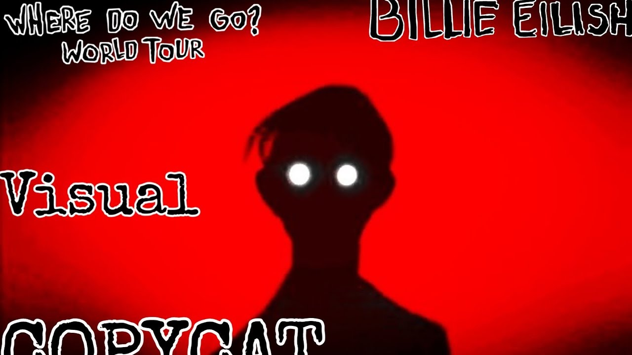 Billie Eilish - COPYCAT - visual (Where Do We Go? World tour) (fanmade ...