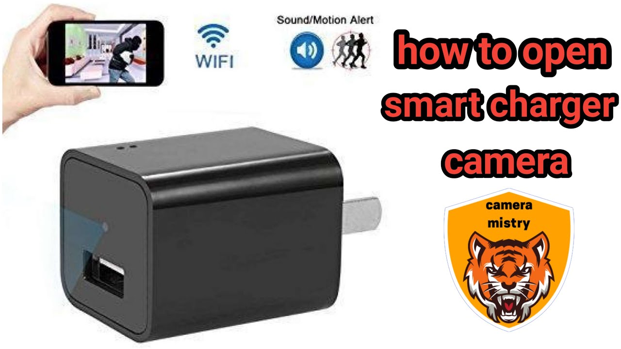 smart charger wifi camera how to open - YouTube