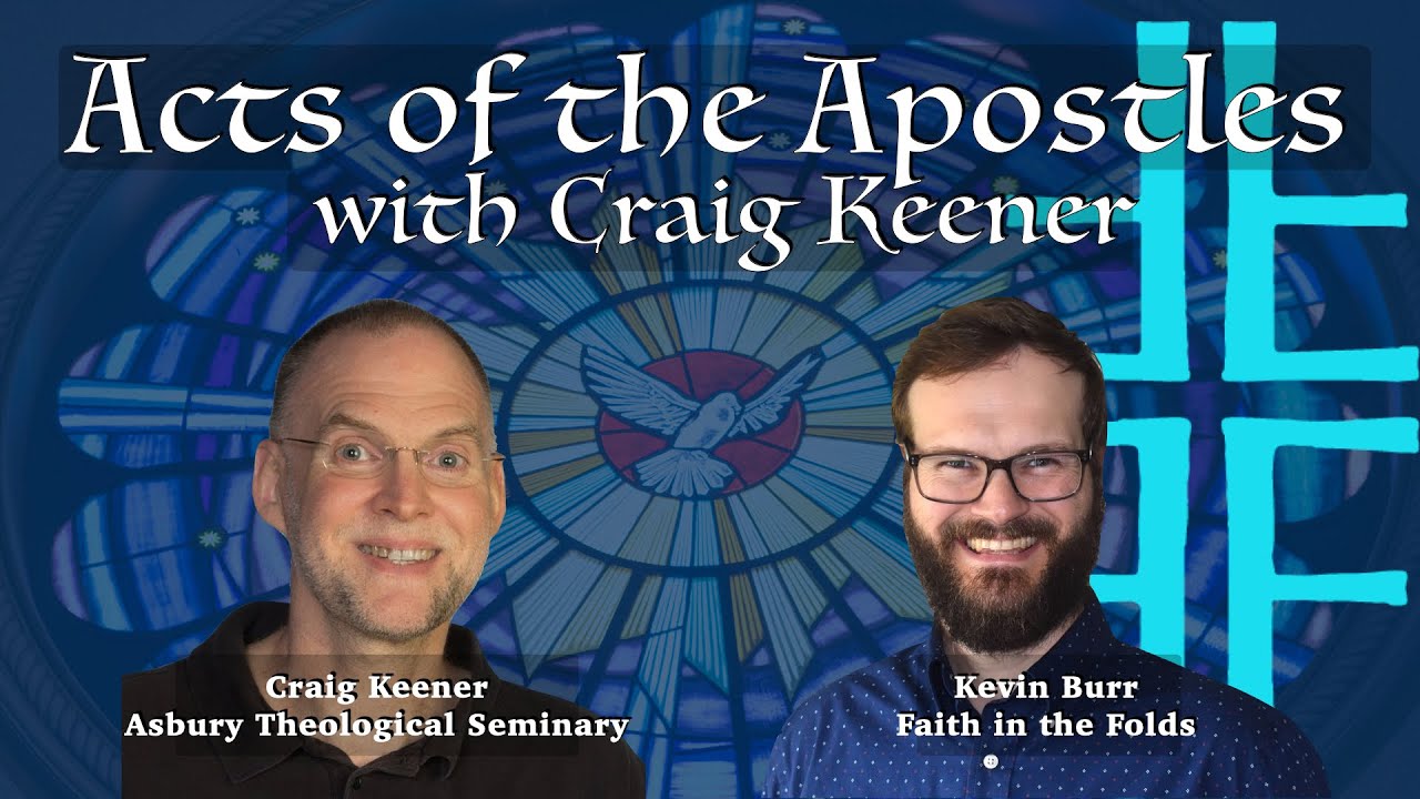 Acts of the Apostles with Craig Keener - YouTube