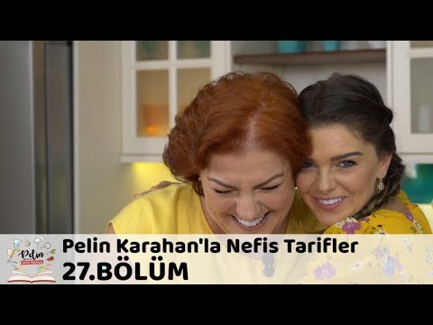 Pelin Karahan'la Nefis Tarifler 27.Bölüm (17 Ekim 2017)