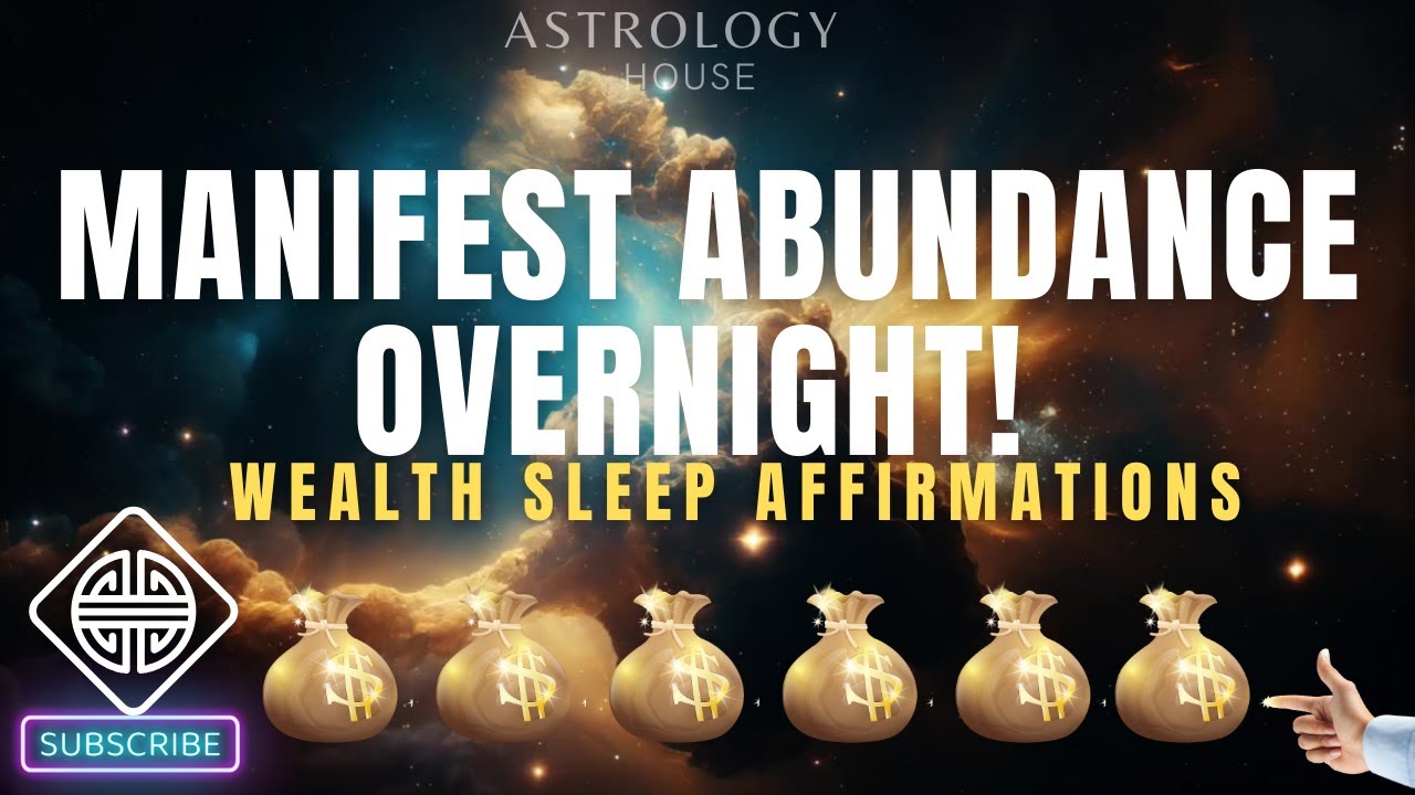 Manifest Abundance Overnight! Wealth Sleep Affirmations #manifestmoney ...