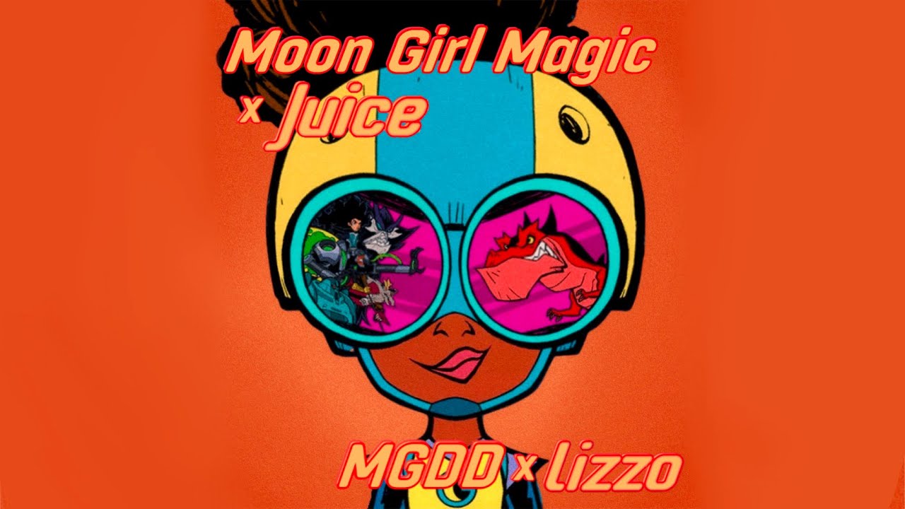 (Mashup) Lizzo, Diamond White - Juice / Moon Girl Magic (from Moon Girl ...