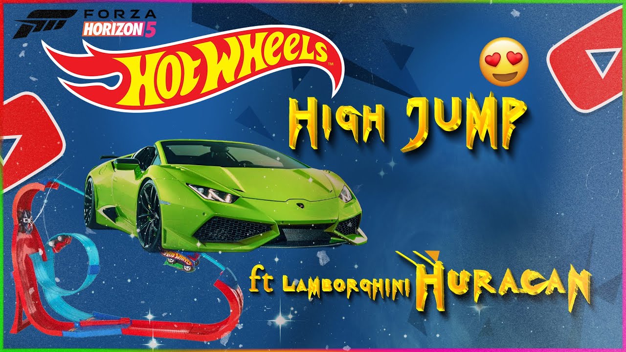 Hot Wheels High Jump ft.Lamborghini Huracan | Forza Horizon 5 | Racing ...
