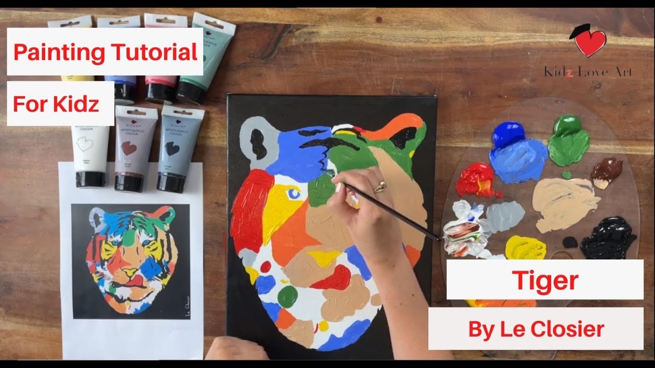 Painting Tutorial For Kids | Tiger by Le Clousier | Kidz Love Art - YouTube