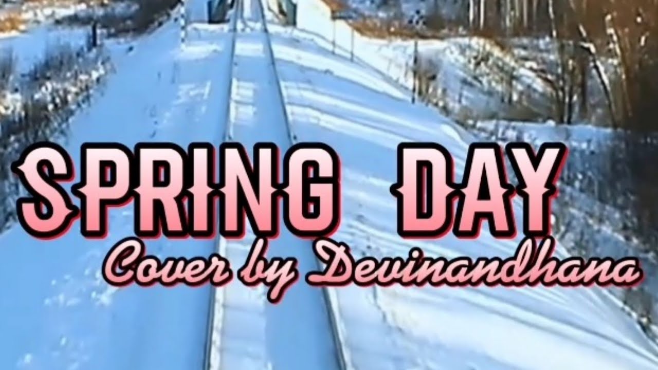 #BTS SPRING DAY || Cover By Devi Nandana || The Fab4 Kuwait - YouTube