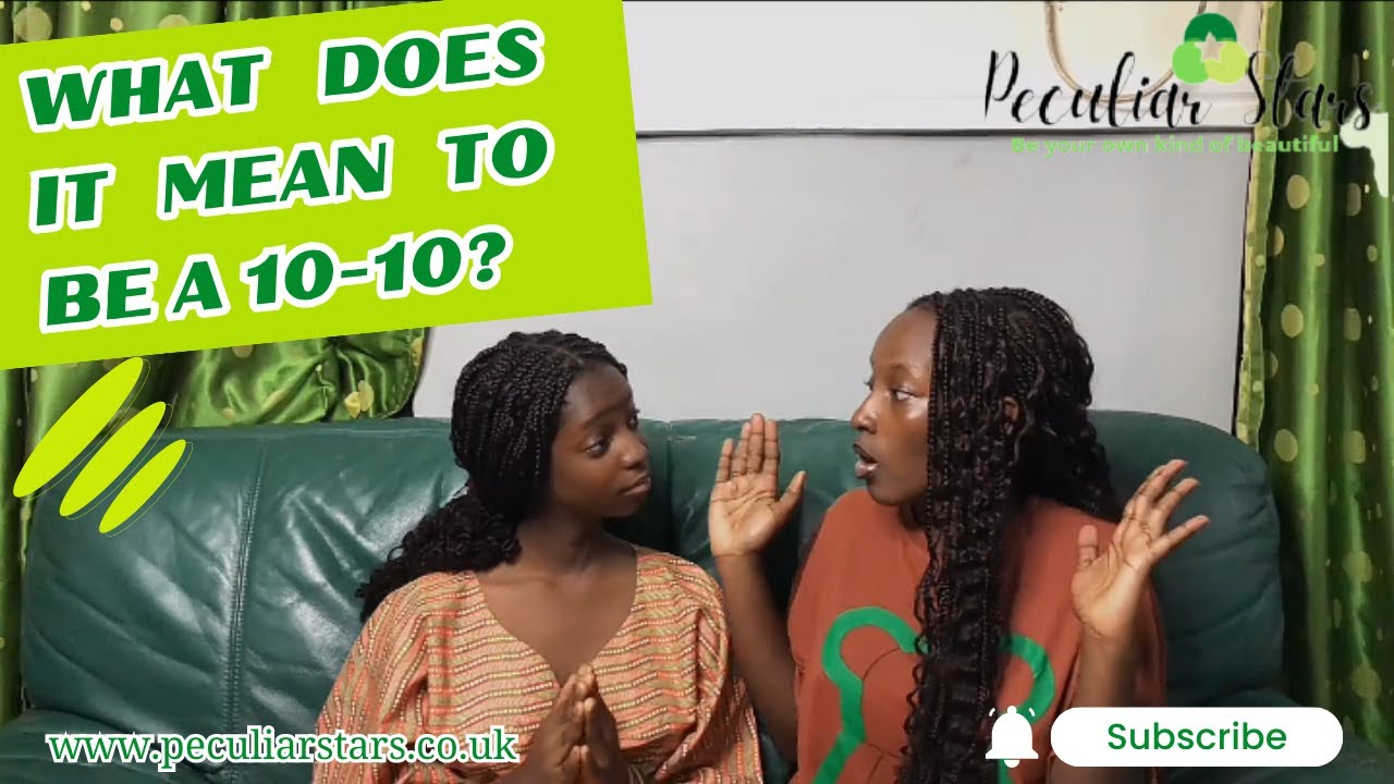 PSL Series: what does it mean to be a 10 /10? I POV I Personality I ...