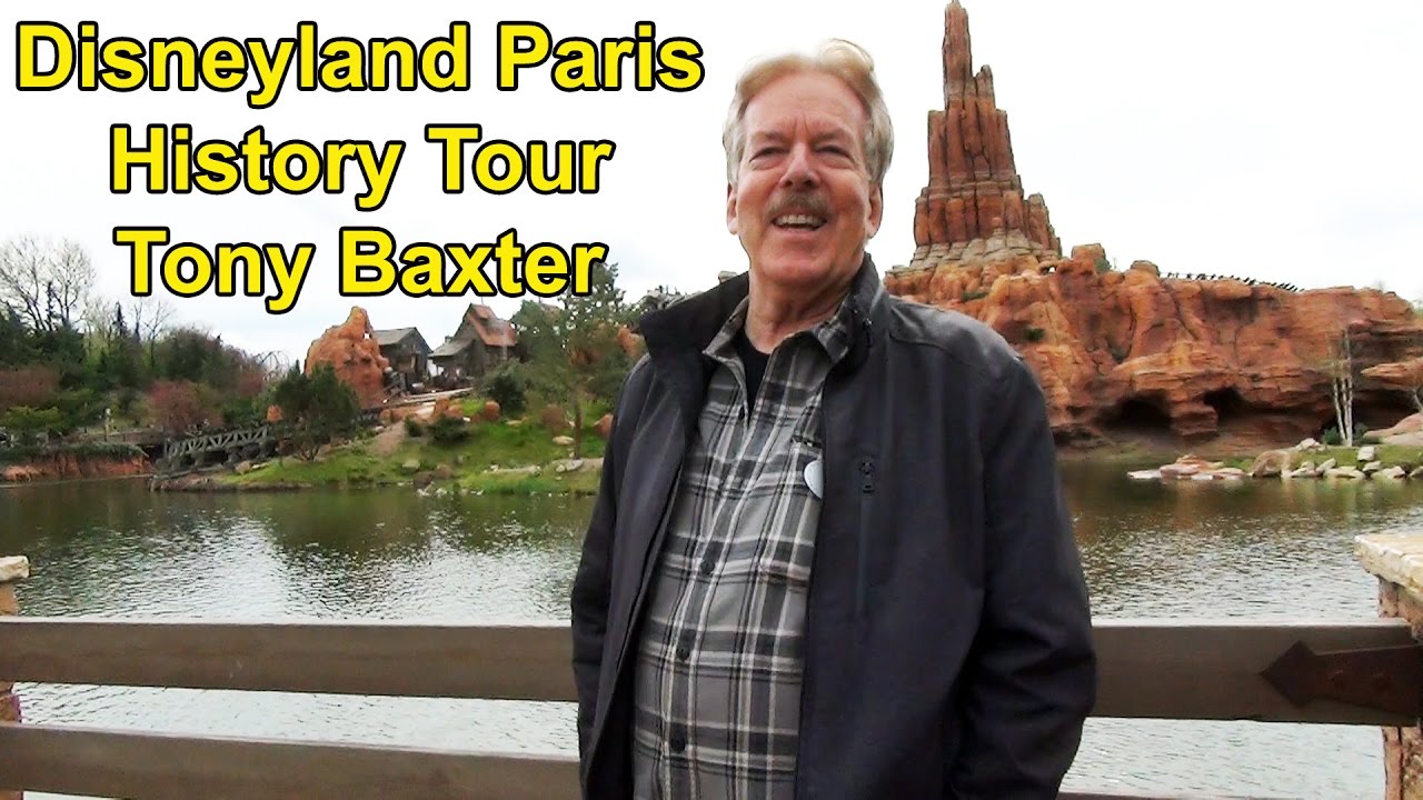 Disneyland Paris Walking History Tour By Tony Baxter, Disney Legend ...