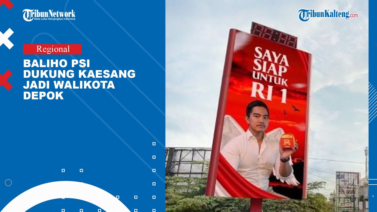 Viral Baliho PSI Dukung Kaesang Jadi Walikota Depok - YouTube