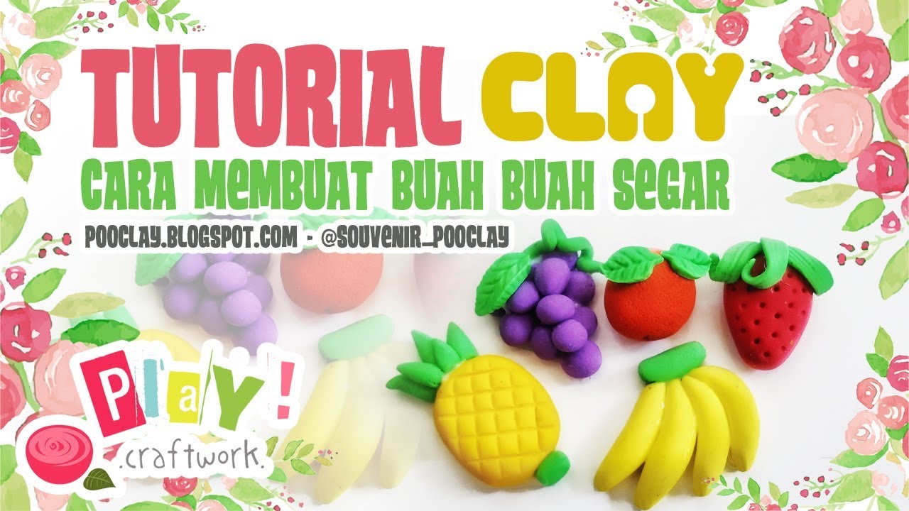 DIY - Clay Tutorial - BUAH SEGAAAR!!! Mudah Bikinnya Dengan Maizena - Air Dry Clay - Play ...