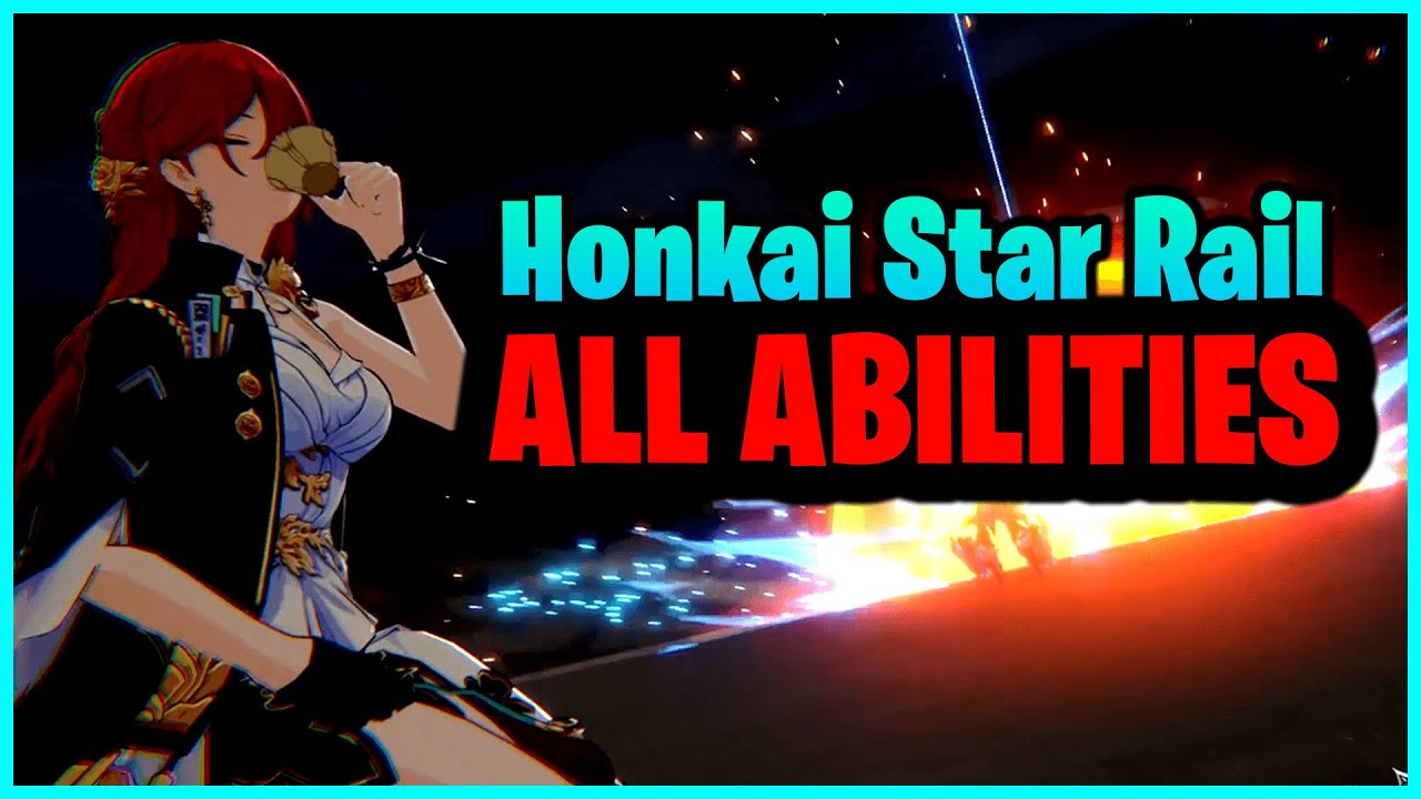 ALL ULTIMATES + ABILITIES! | Honkai Star Rail - YouTube