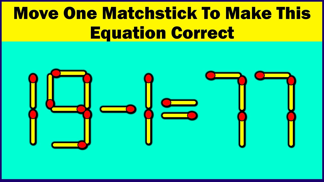 Matchstick Puzzle | Fix the Equation by Moving One Stick | Matchstick ...