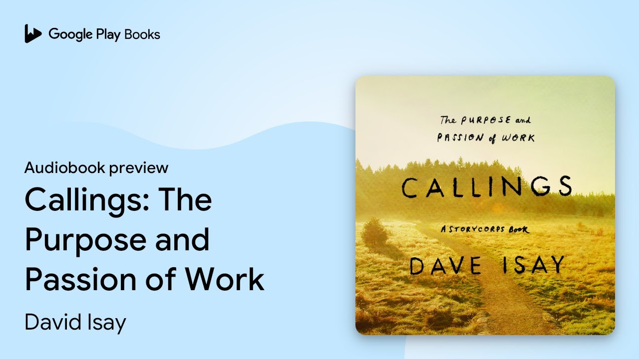 Callings: The Purpose and Passion of Work by David Isay · Audiobook ...