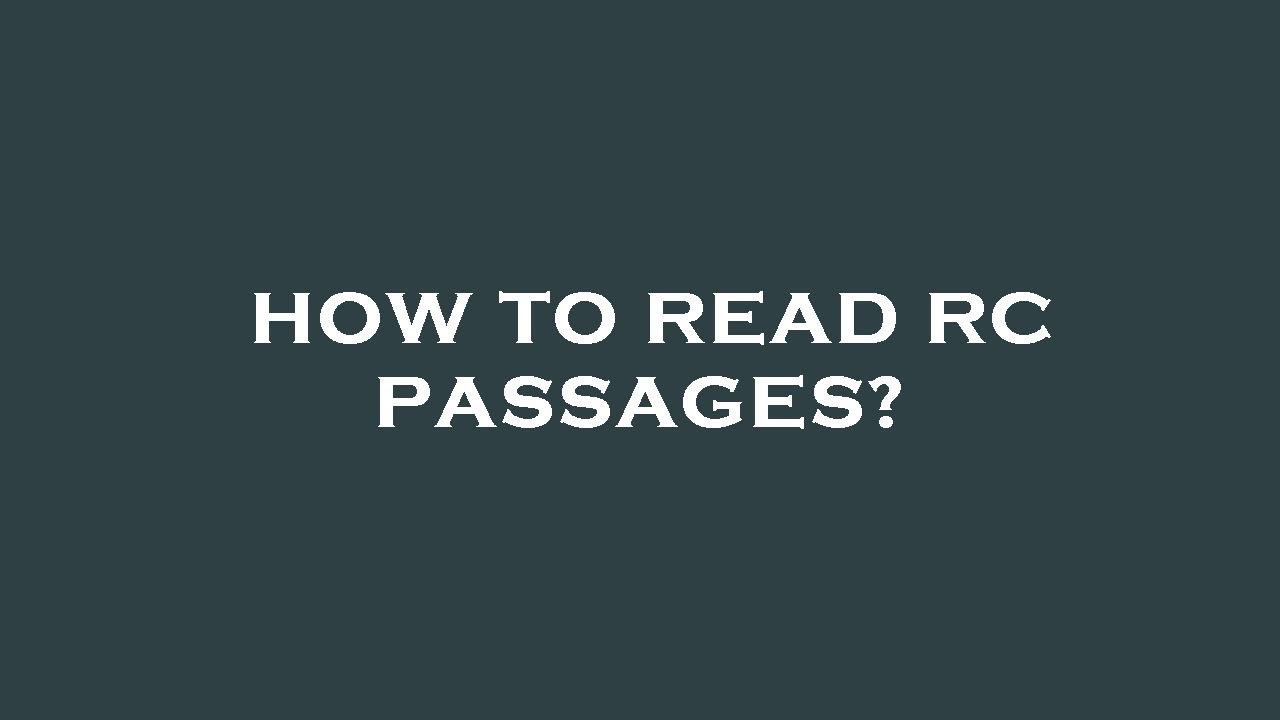How to read rc passages? - YouTube