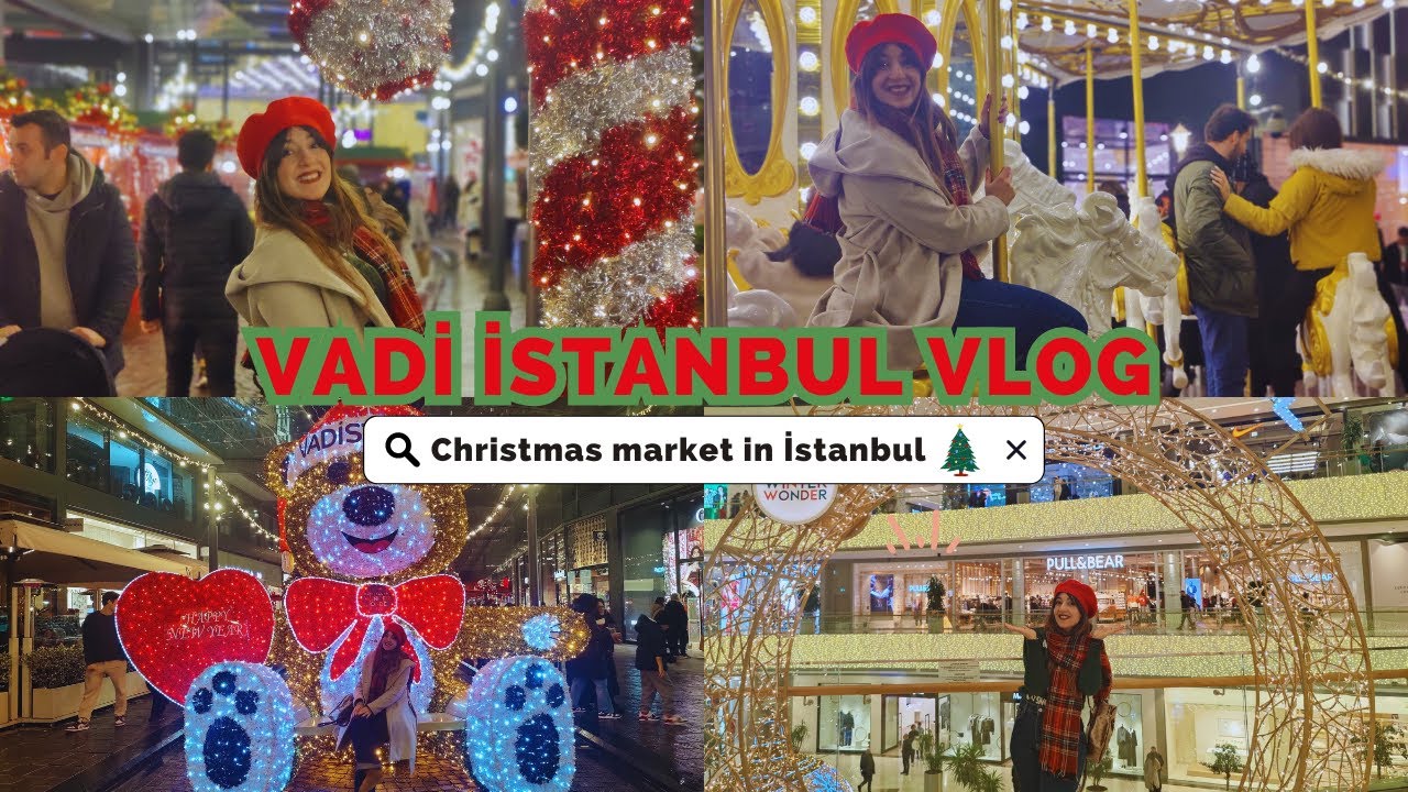 Vadi Istanbul Christmas Market Experience! 🎄 Festive Delights, Shopping ...