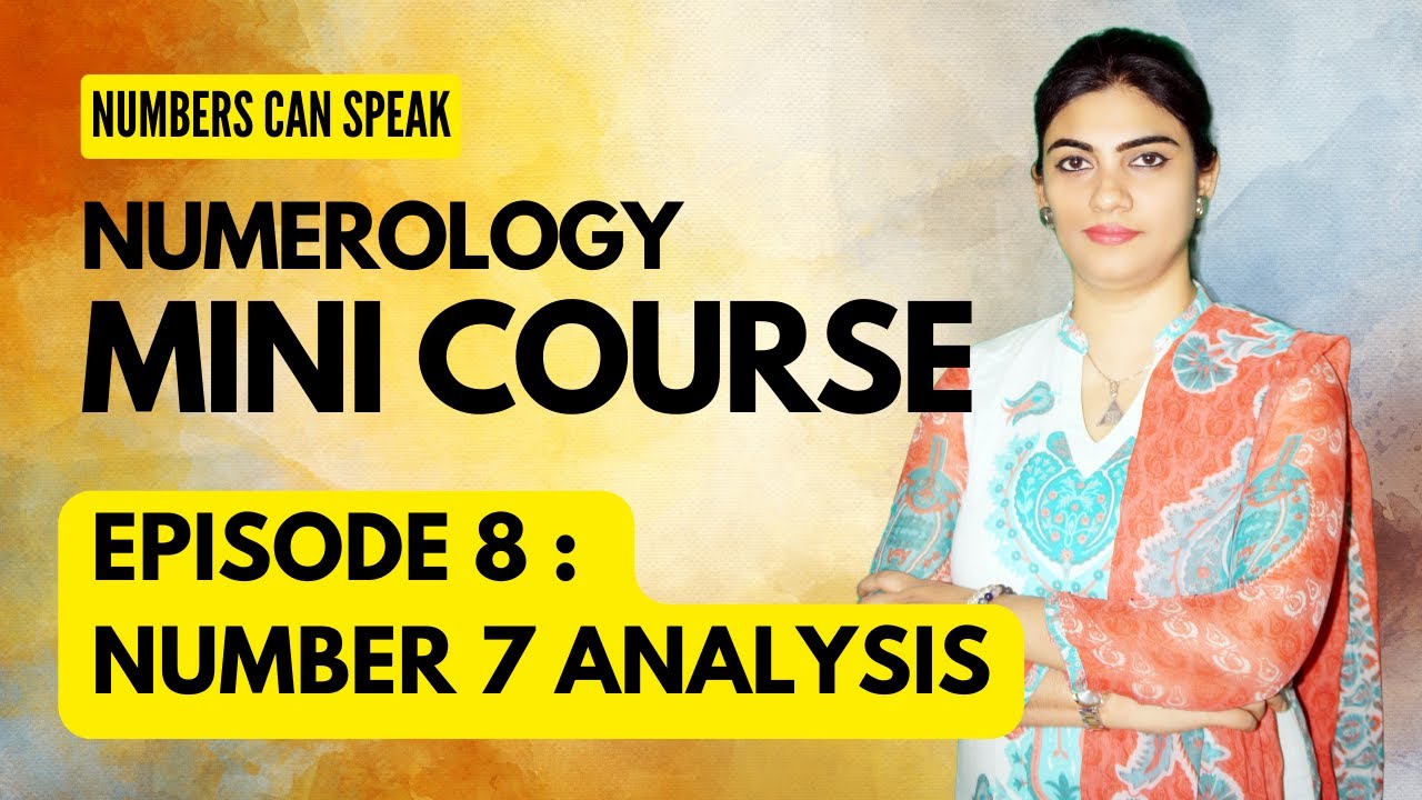Analysis of Number 7 | Full Numerology Course | Free Numerology Course ...
