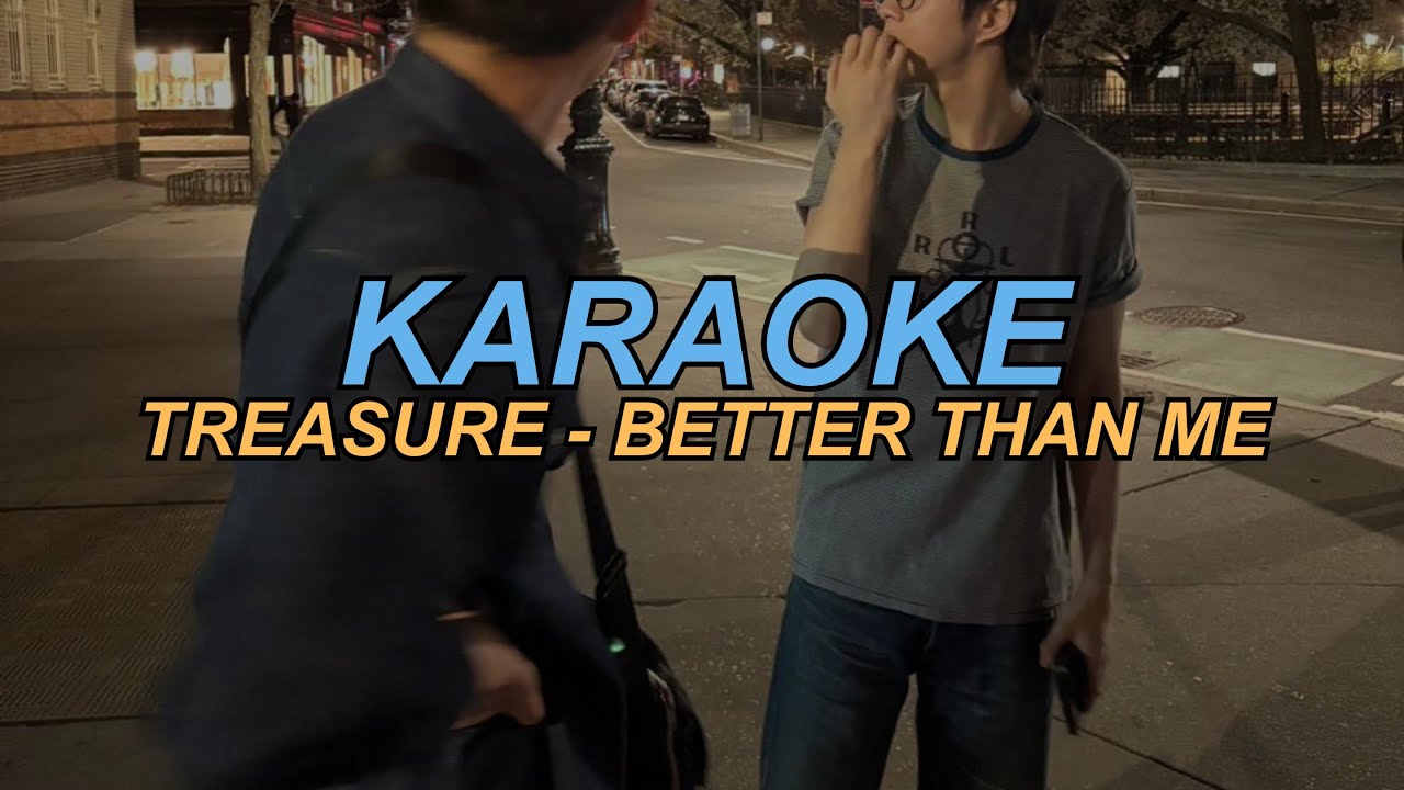 [Karaoke] TREASURE (트레저) – 'BETTER THAN ME' Instrumental + Easy Lyrics ...