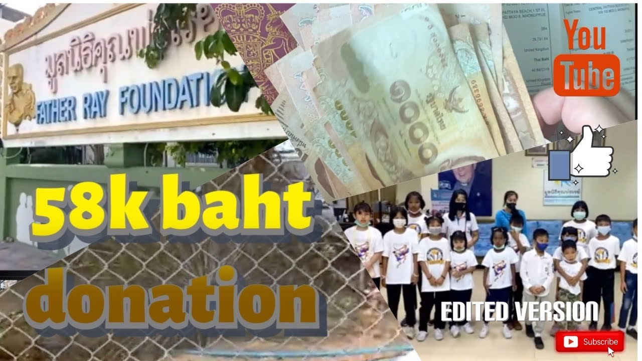 Father Ray Foundation Pattaya Thailand 58k baht donation - edited ...