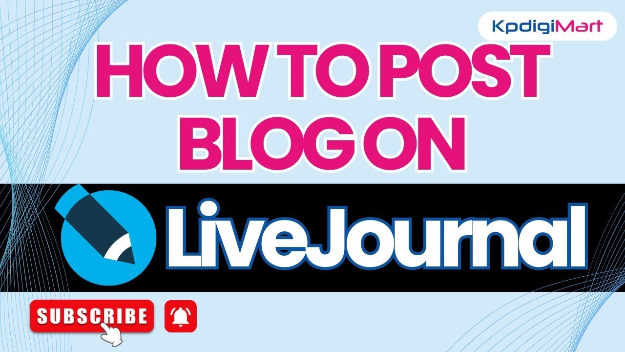 How to Post a Blog on LiveJournal | Step-by-Step Tutorial - YouTube