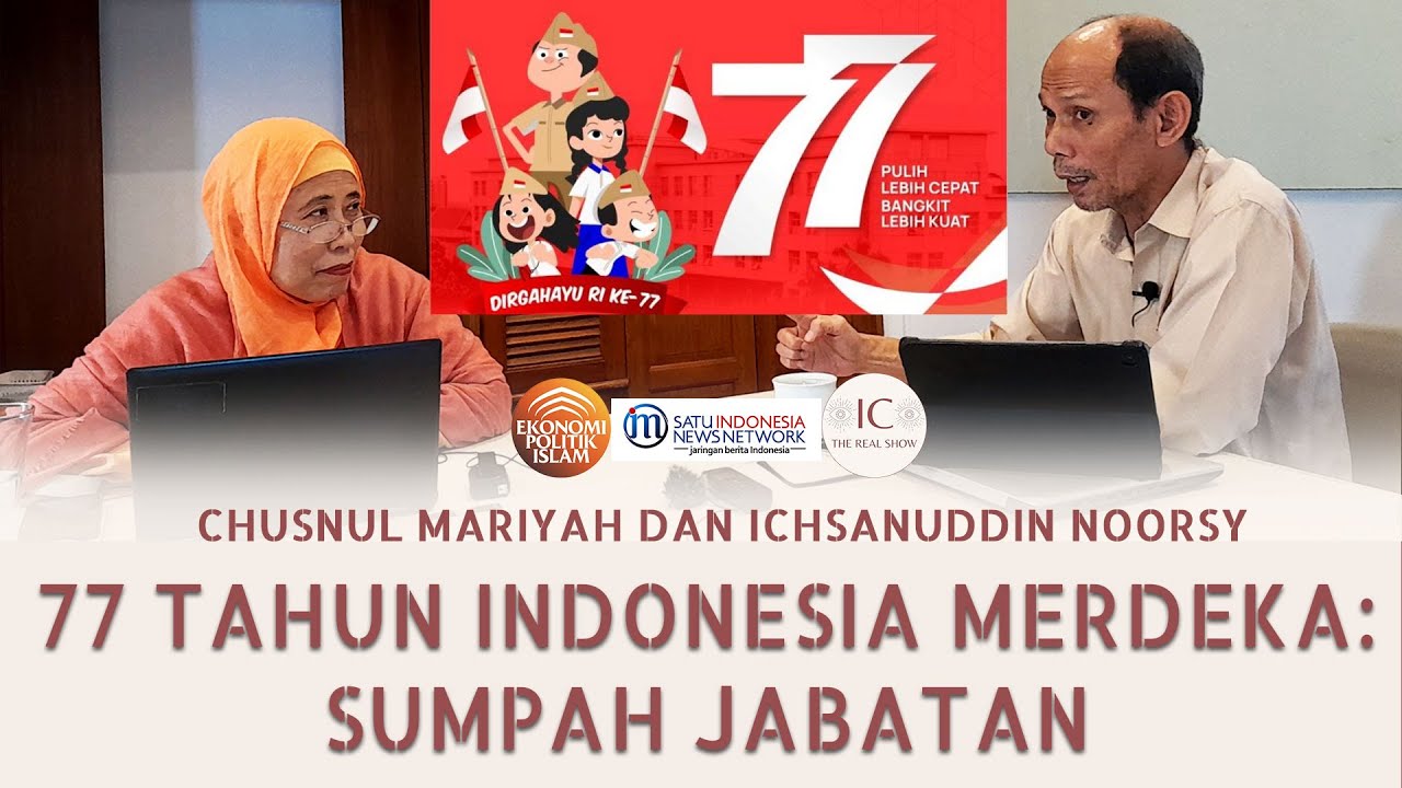77 TAHUN INDONESIA MERDEKA PART 2: MEMENUHI SUMPAH JABATAN ...