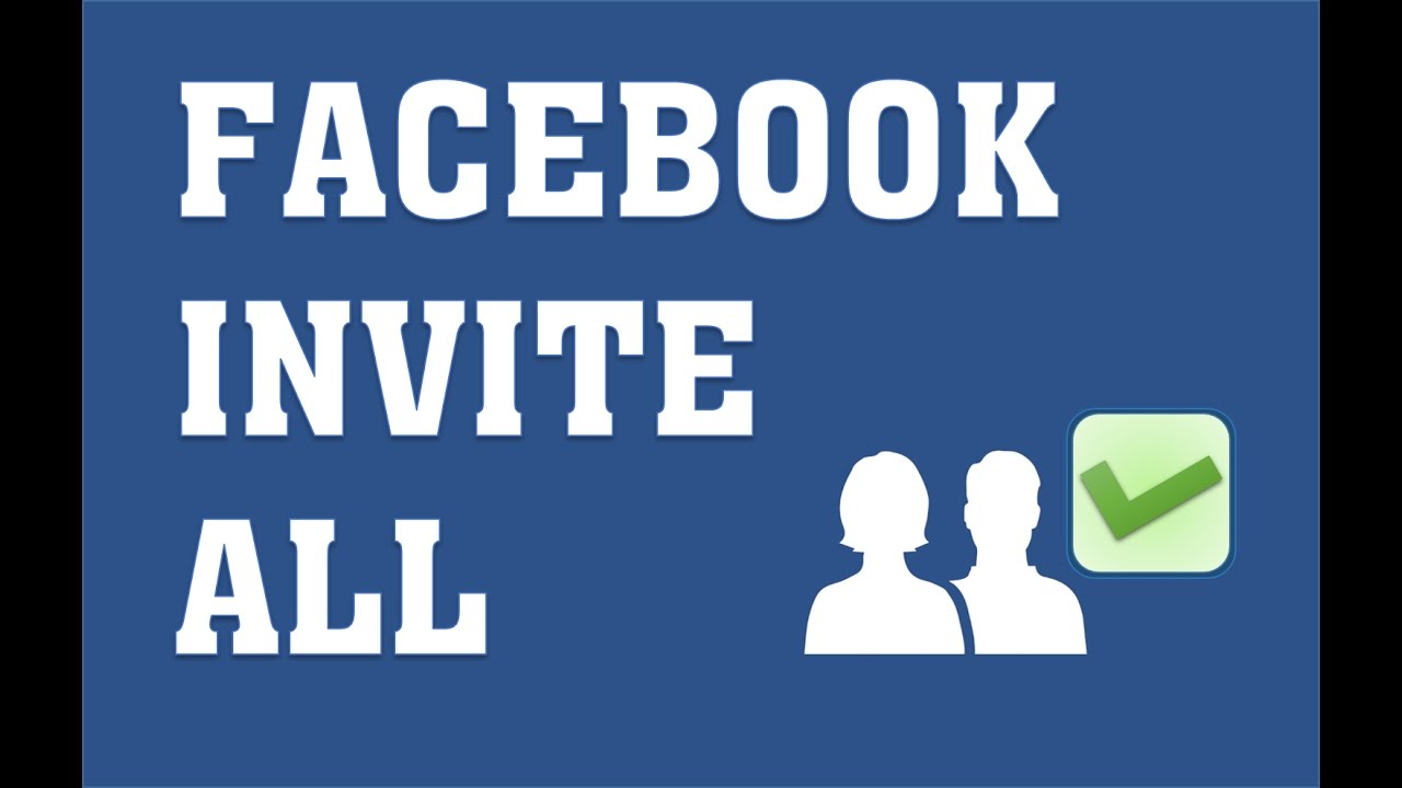 Invite All Friends On Facebook in One Click 2019 - YouTube