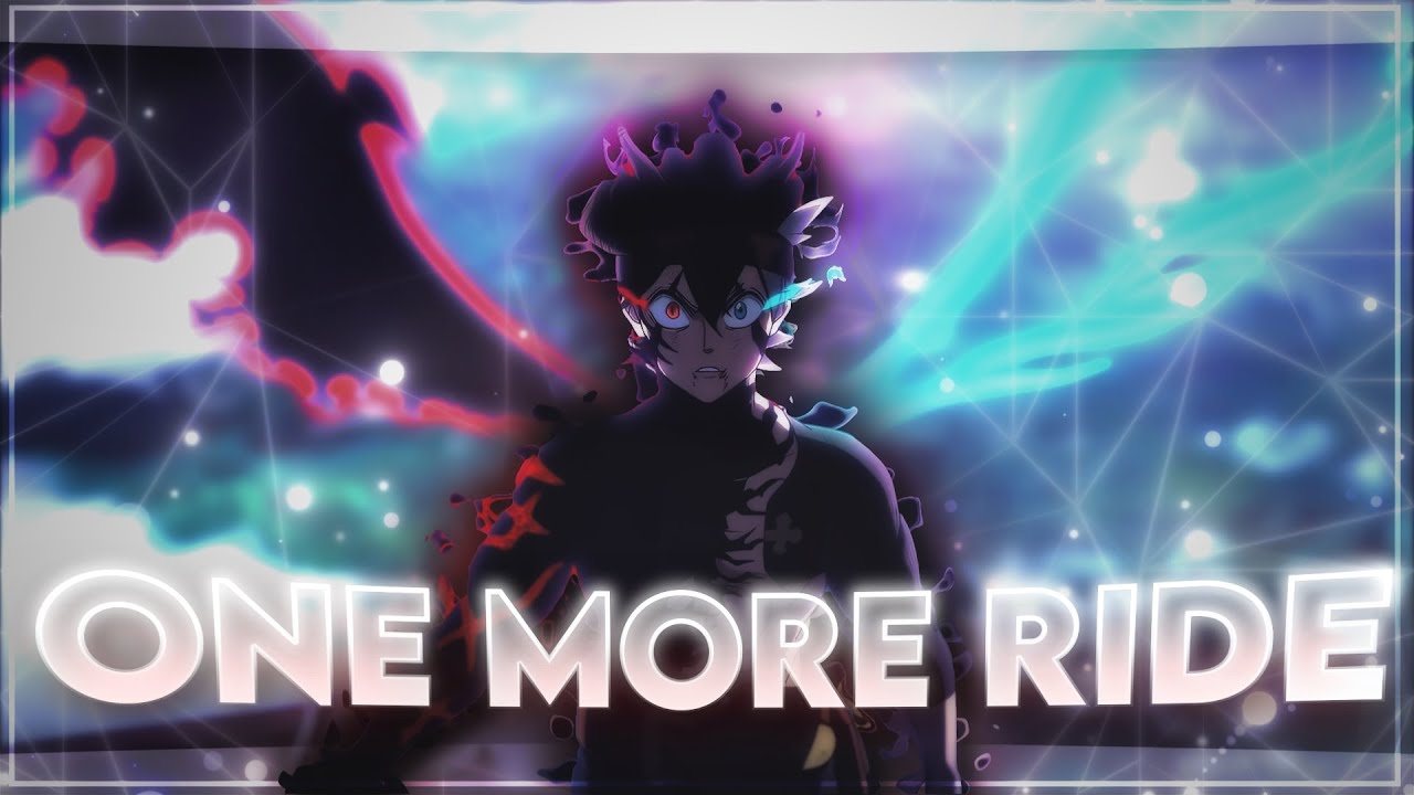 One More Ride "Asta" Black Clover @xepor919 REMAKE! [AMV/Edit] - YouTube