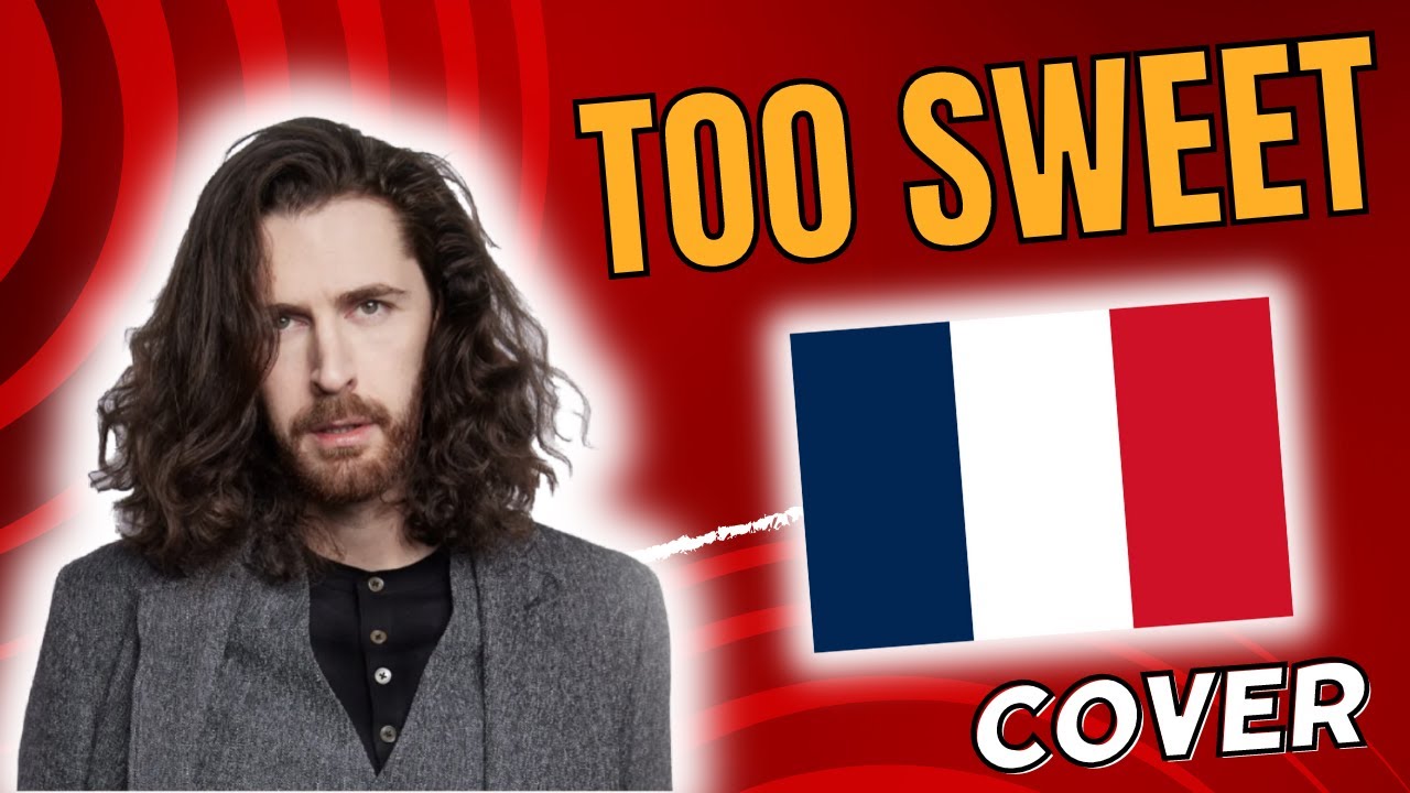 Too Sweet - Hozier // Cover (French translation / Traduction française ...