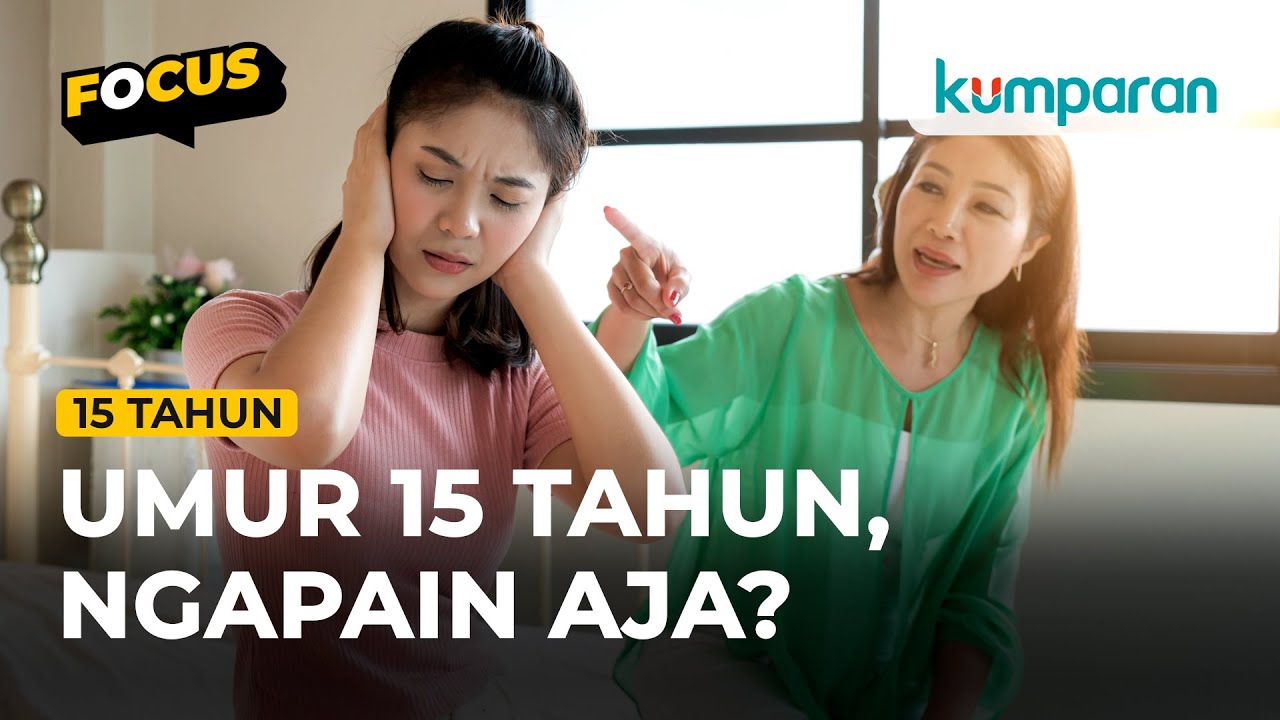 Ramai soal Anak Usia 15 Tahun, Ada Apa dengan Mereka? - YouTube