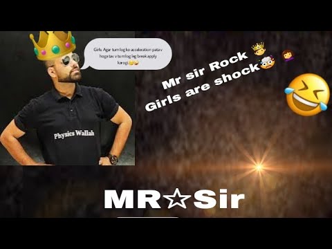 Mr sir Rock 👑 Girls are shock 😲#physicswallah#funnyvideo #roast # ...