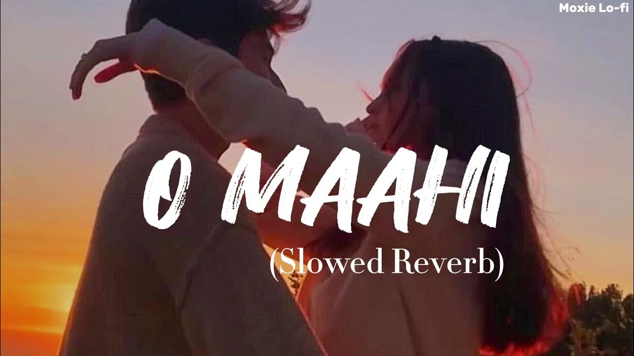 Dunki Drop 5: O Maahi (Slowed + Reverb) | Arijit Singh | Shah Rukh Khan | Lo-fi Song | Lyrics ...