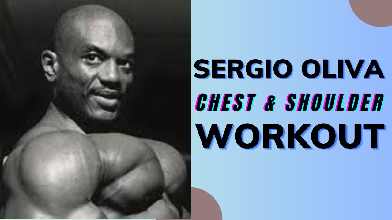 Sergio Oliva Chest and Shoulder Workout // Sergio Oliva Workout Routine ...