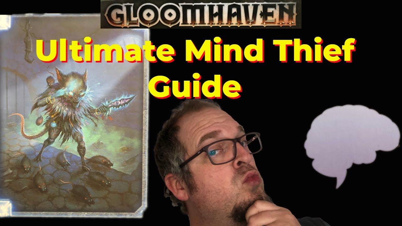 Gloomhaven Ultimate Mind Thief Guide - YouTube