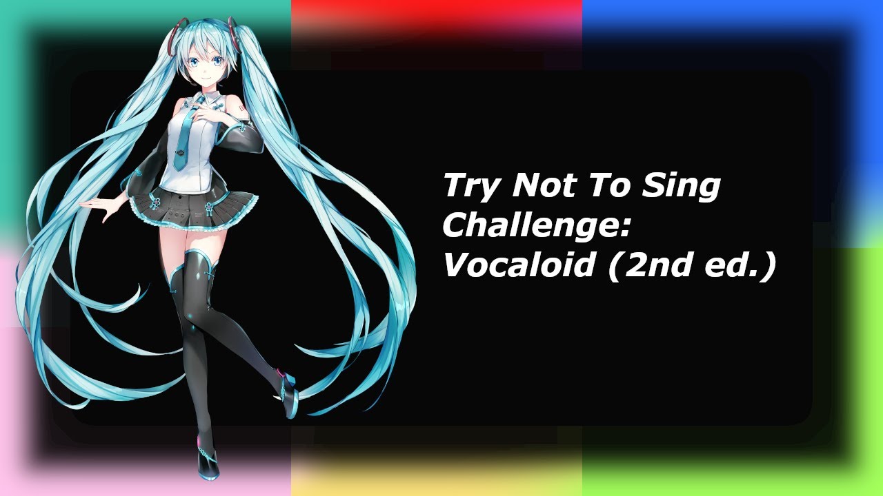 Try Not To Sing - Vocaloid (V2) - YouTube