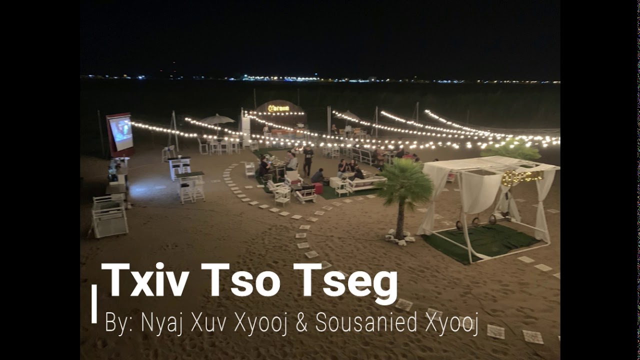 Txiv Tso Tseg By Nyaj Xuv Xyooj & Sousanied Xyooj - YouTube