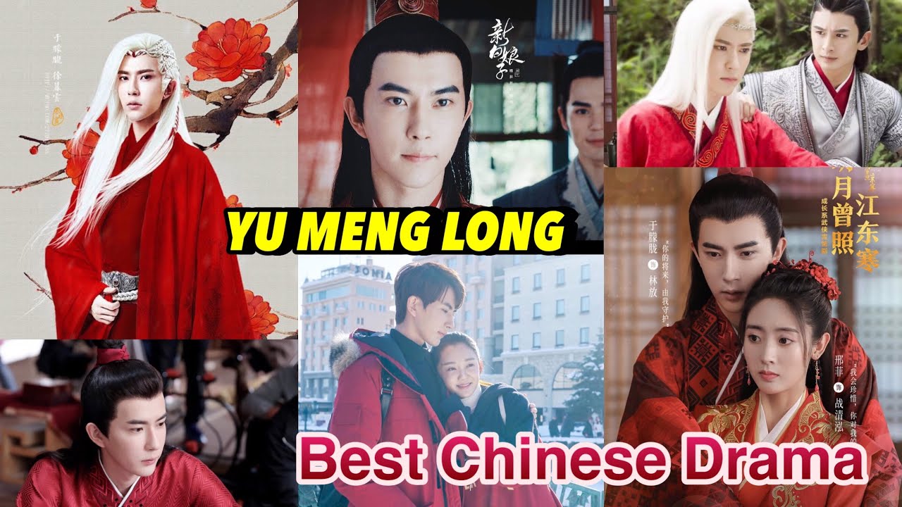 Best Dramas YU MENG LONG - Yu Meng Long and 10 Best Chinese Films # ...