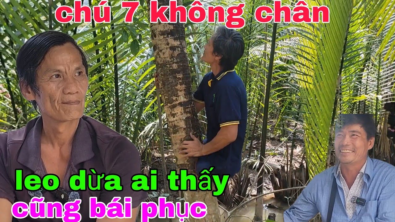 cuộc sống của chú 7 không có chân mà người thường phải bái phục khi chú ...