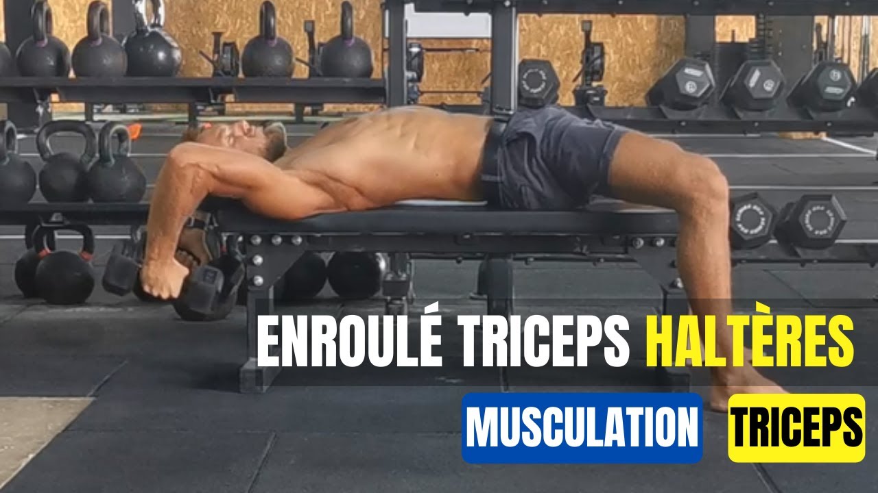 Exercice TRICEPS : Extension triceps haltères " enroulé ...