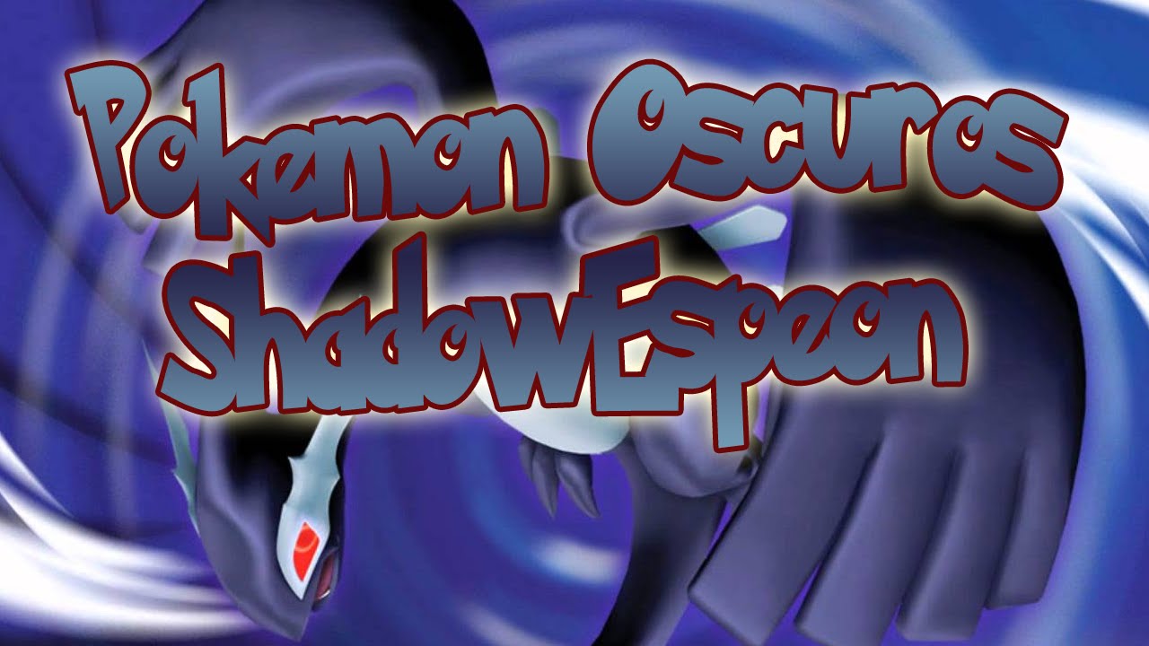 Pokémon Oscuros - Shadow Espeon - YouTube