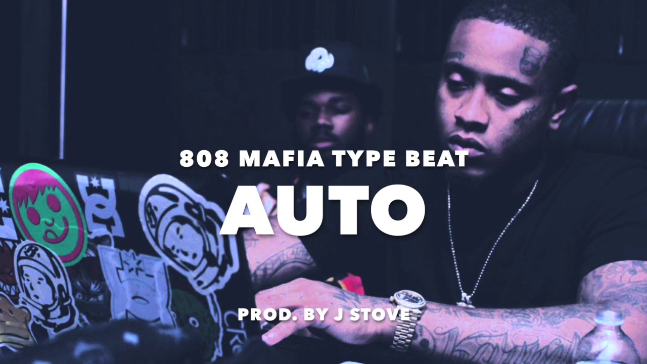 808 Mafia Type Beat-"Auto" [Prod. By J. Stove] - YouTube